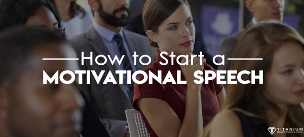 How To Start A Motivational Speech | Public Speaking